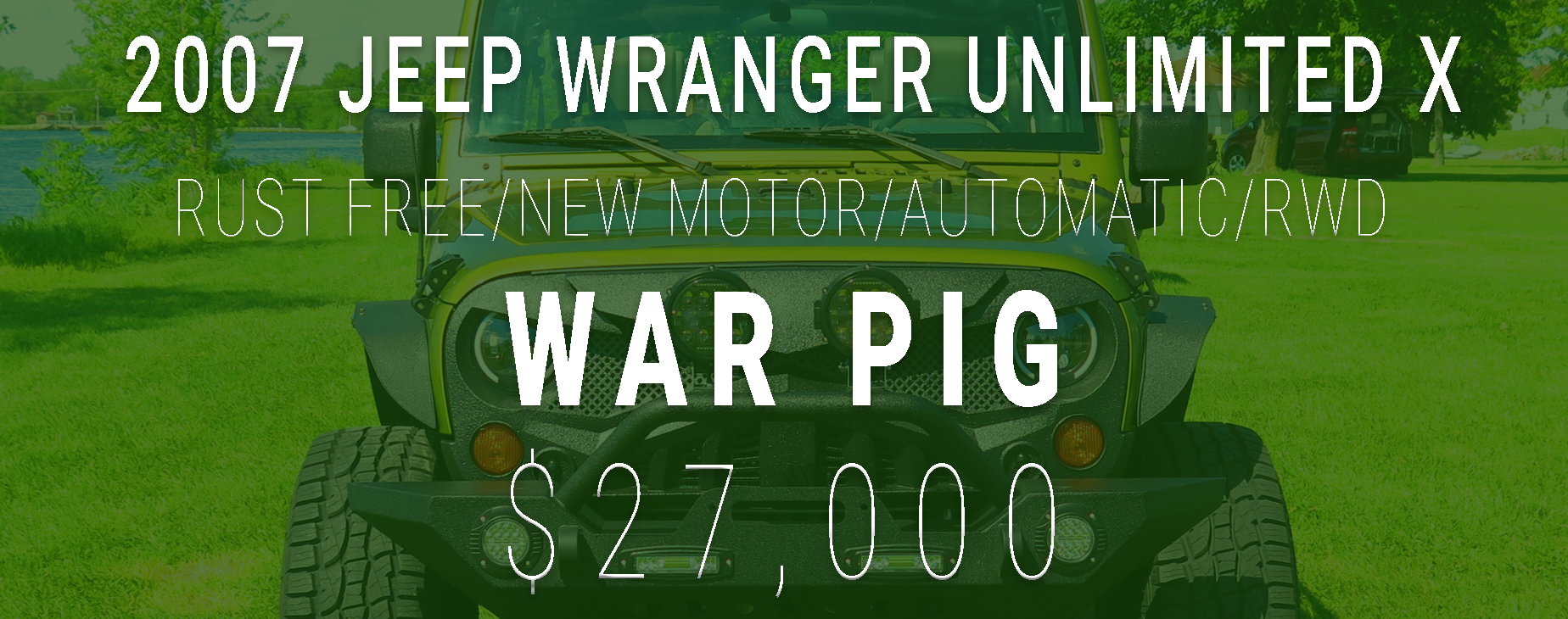 2007 jeep wrangler unlimited named war pig x 27000 FOR SALE - Lucky ...